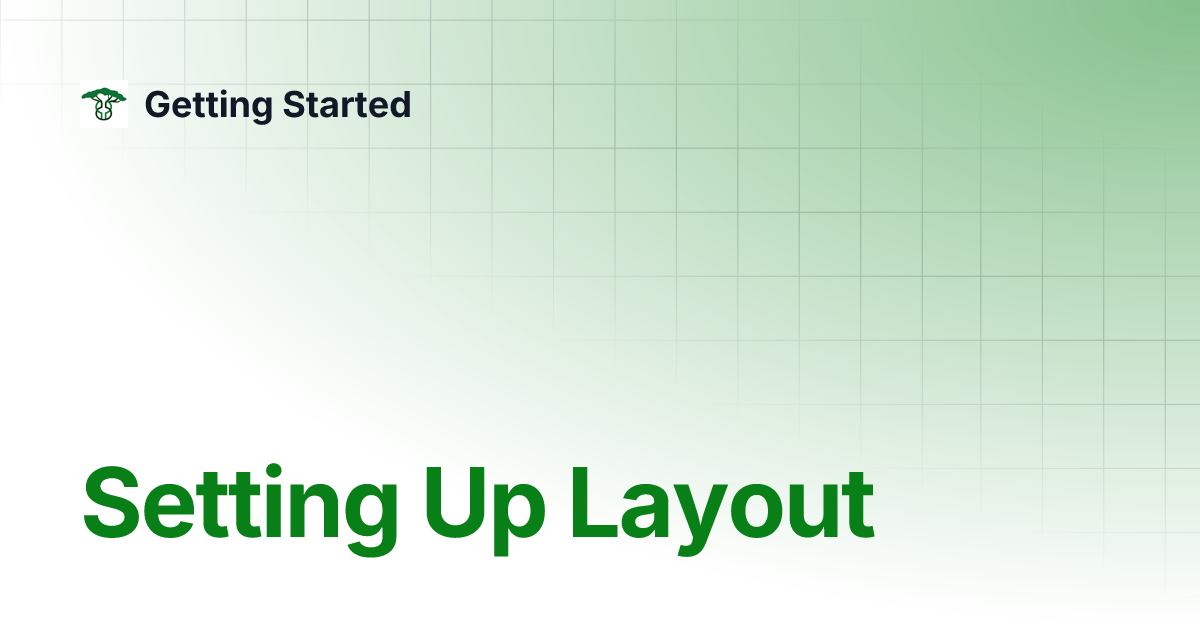 Setting Up Layout | Getting Started